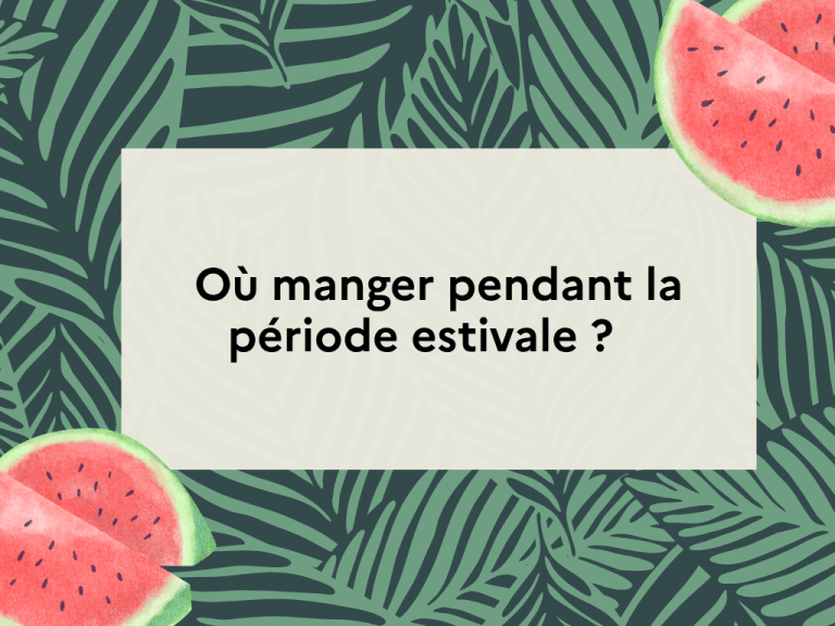 Où manger pendant la période estivale ? - Crous Lyon